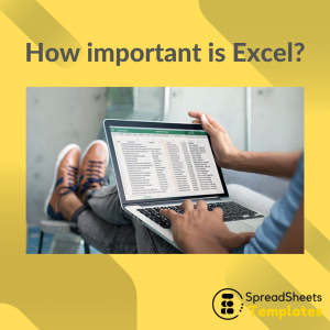 How important is Excel? - Spreadsheets Templates